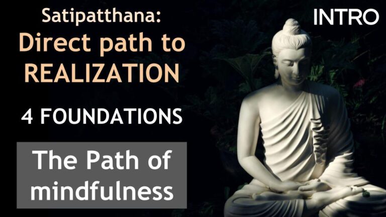 The direct path to realization (Satipatthana) – 4 foundations of ...